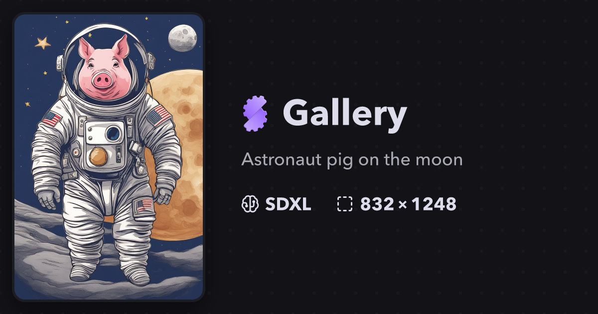 "Astronaut pig on the moon" | Gallery | Stablecog