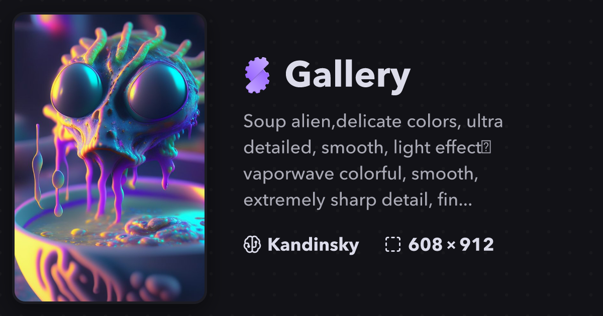 "Soup alien,delicate colors, ultra det..." | Gallery | Stablecog
