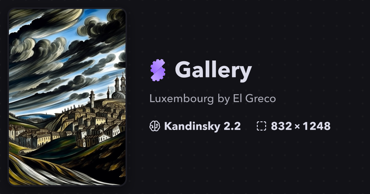 "Luxembourg by El Greco" | Gallery | Stablecog