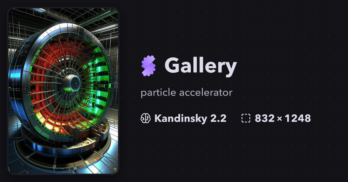 "particle accelerator" | Gallery | Stablecog