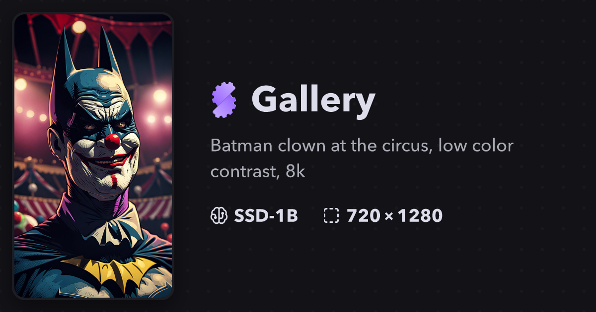 "Batman clown at the circus, low color..." | Gallery | Stablecog