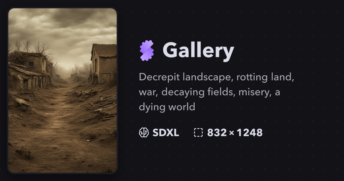 "Decrepit landscape, rotting land, war..." | Gallery | Stablecog