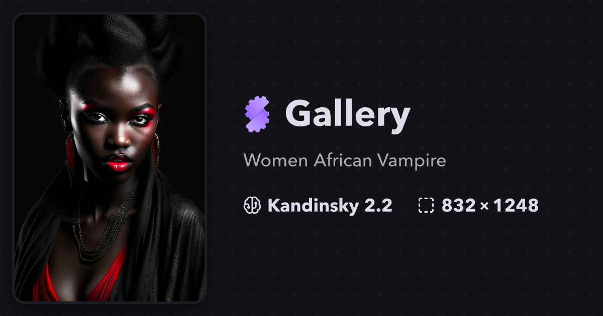 "Women African Vampire" | Gallery | Stablecog