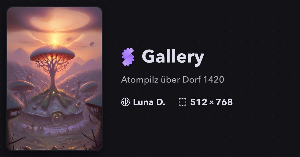 Atompilz über Dorf 1420 | Gallery