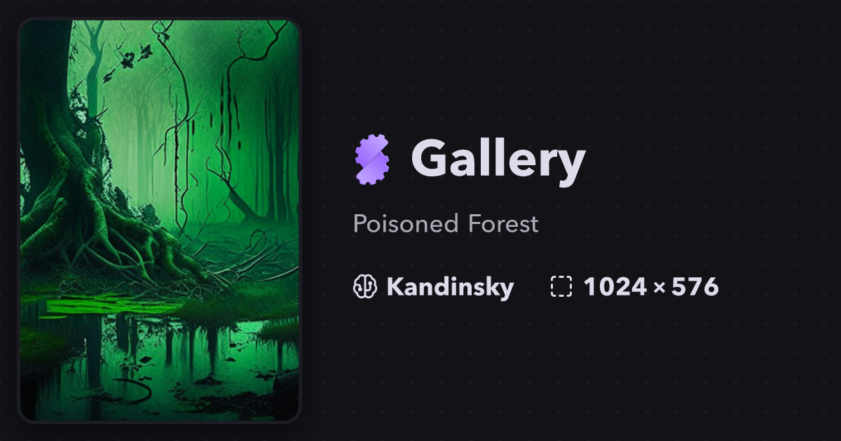 "Poisoned Forest" | Gallery | Stablecog