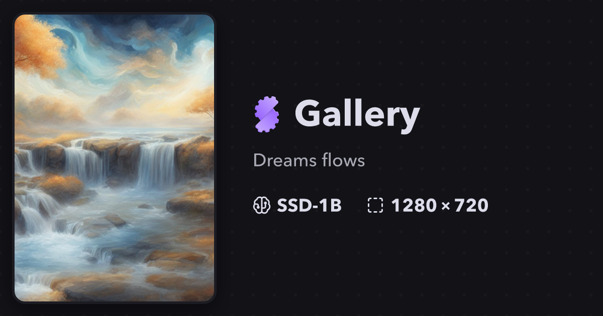 "Dreams flows" | Gallery | Stablecog