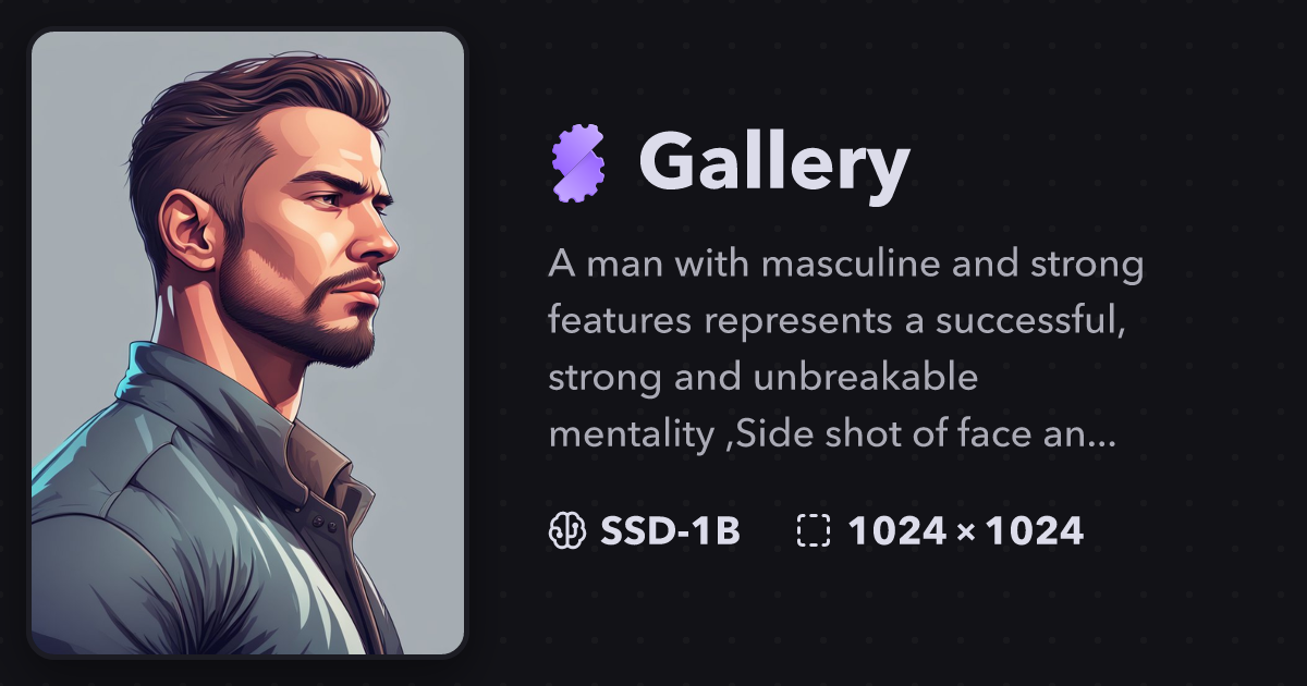 "A man with masculine and strong features..." | Gallery | Stablecog