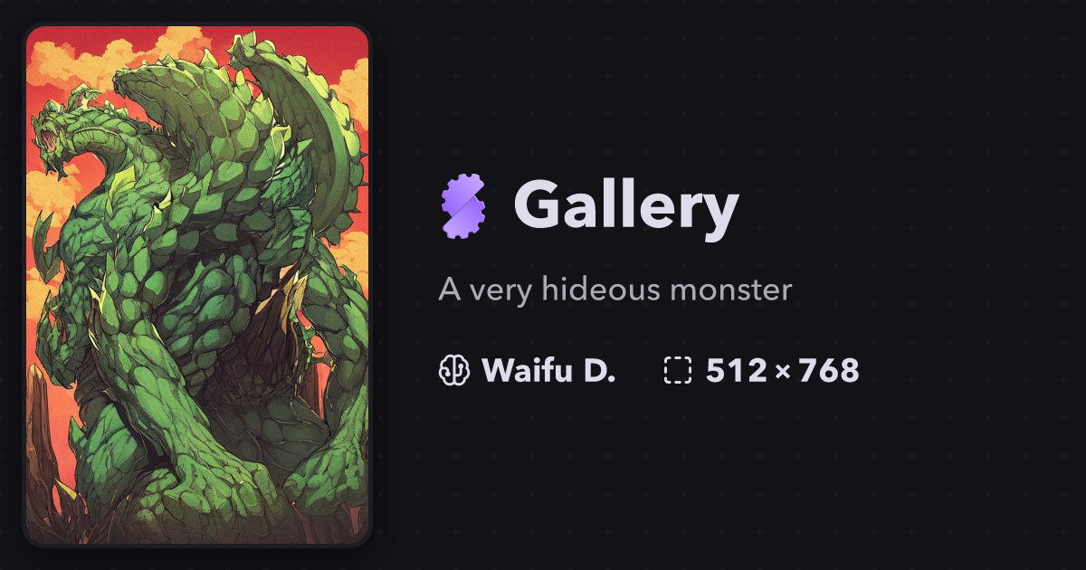 "A very hideous monster" | Gallery | Stablecog