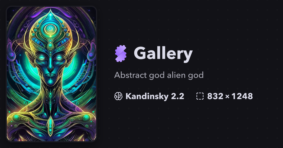 "Abstract god alien god" | Gallery | Stablecog