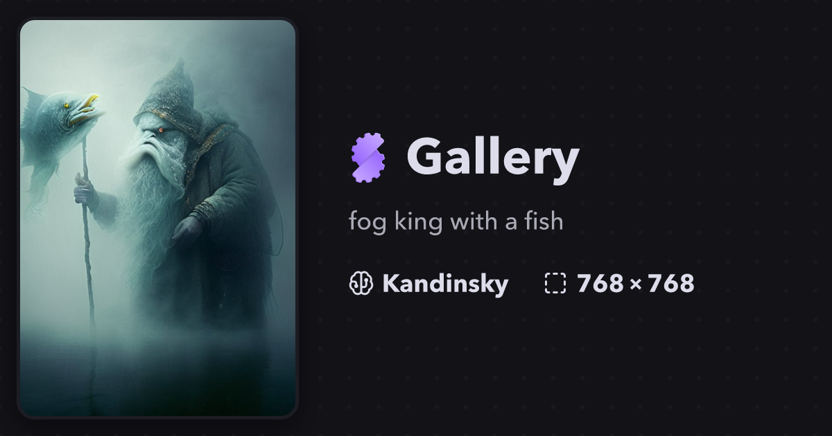 "fog king with a fish" | Gallery | Stablecog