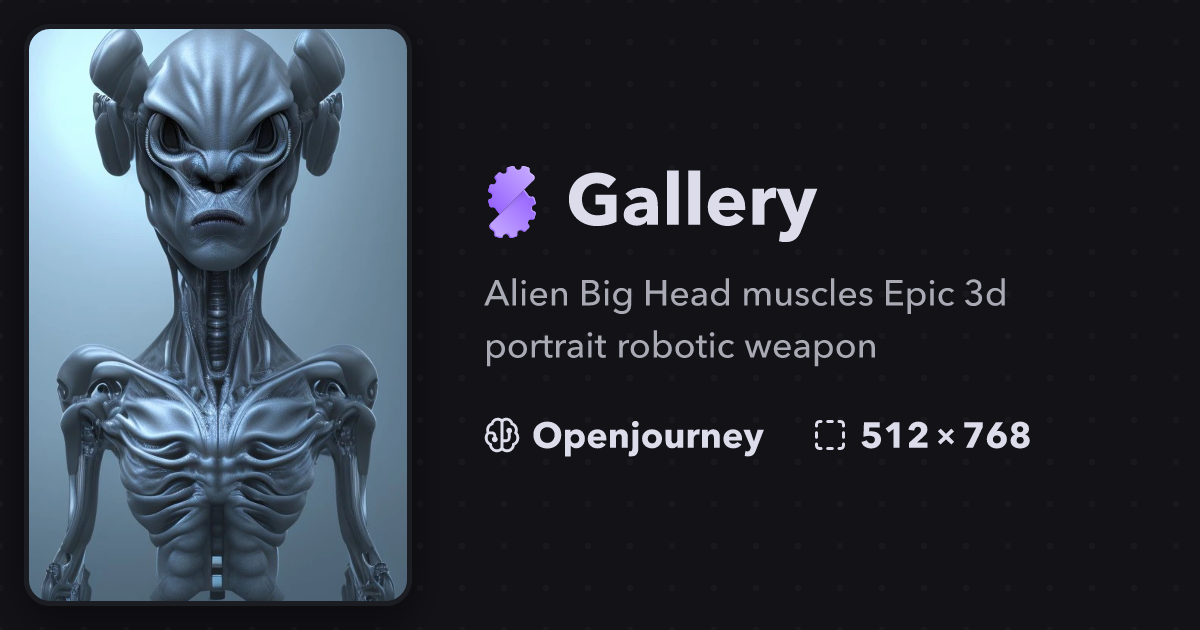 "Alien Big Head muscles Epic 3d portra..." | Gallery | Stablecog