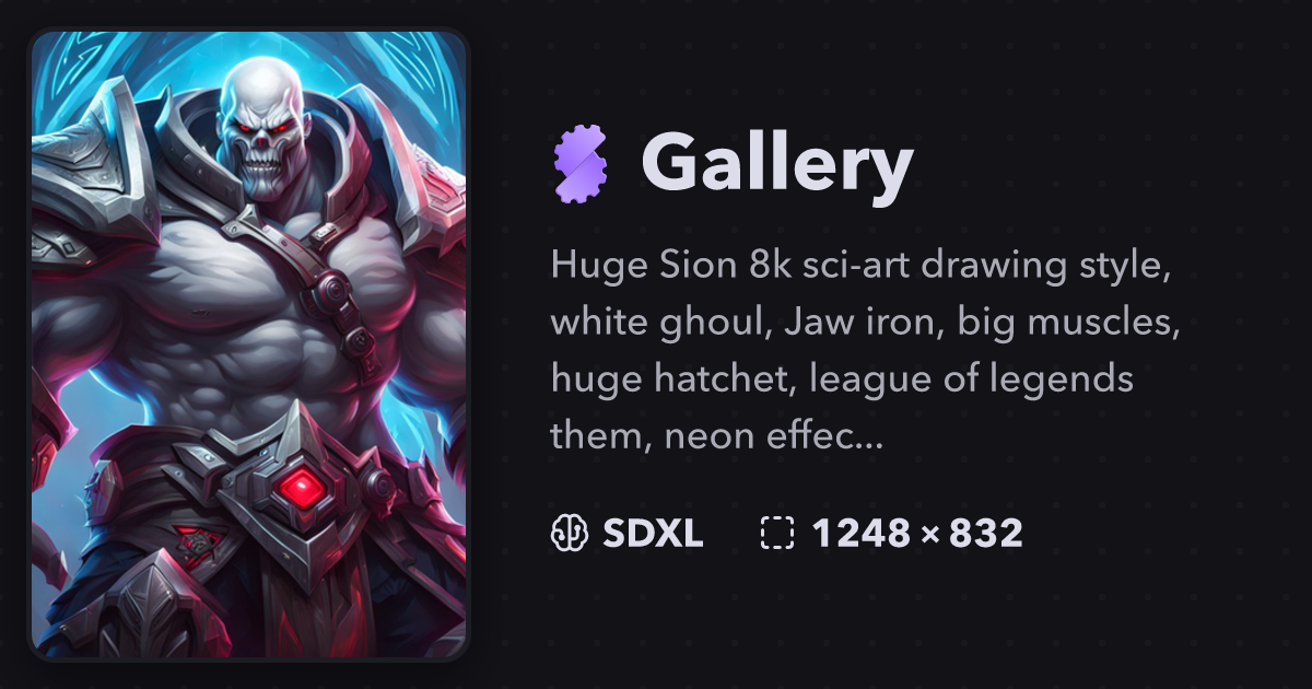 "Huge Sion 8k sci-art drawing style, w..." | Gallery | Stablecog