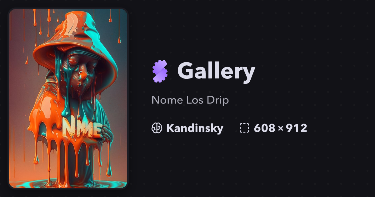 "Nome Los Drip" | Gallery | Stablecog