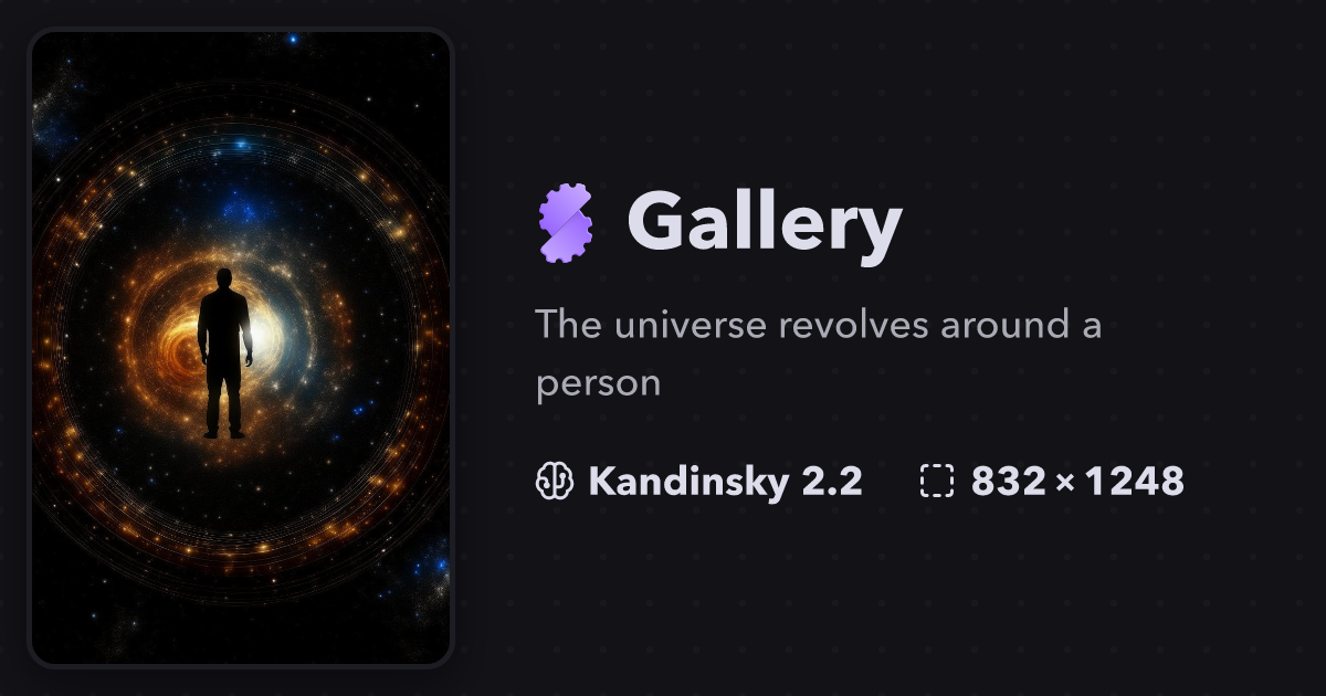 "The universe revolves around a person" | Gallery | Stablecog
