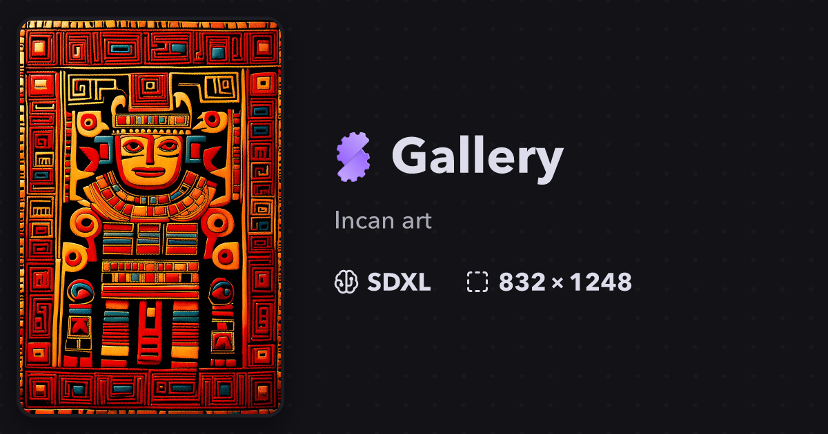 "Incan art" | Gallery | Stablecog