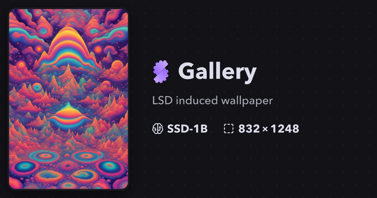 "LSD induced wallpaper" | Gallery | Stablecog