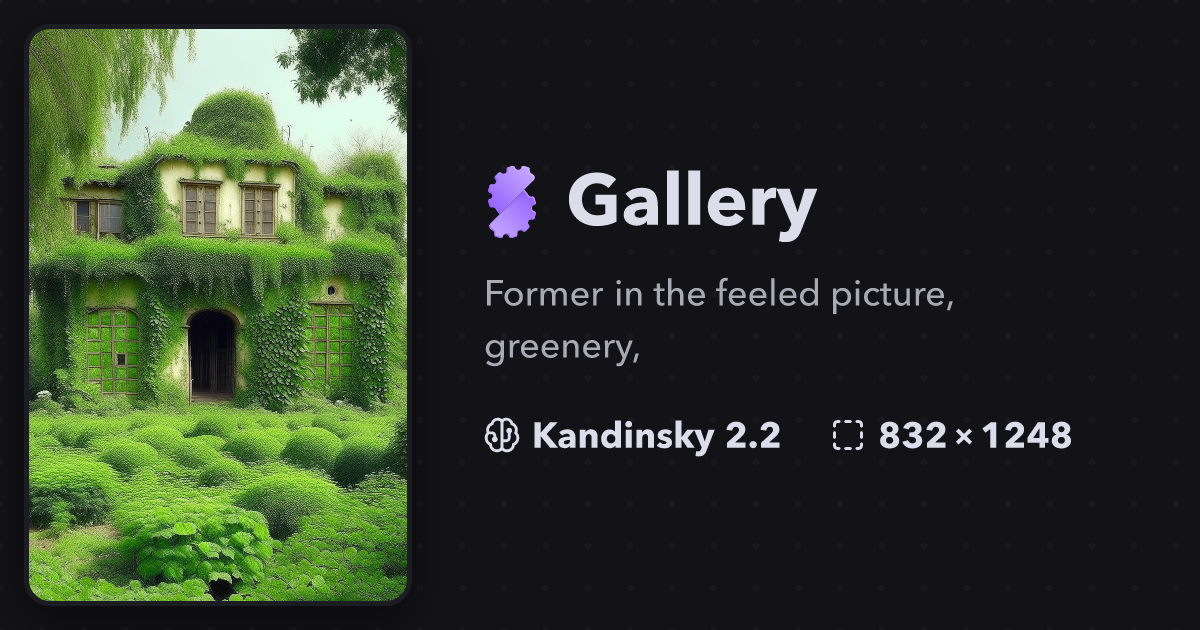 "Former in the feeled picture, greenery," | Gallery | Stablecog