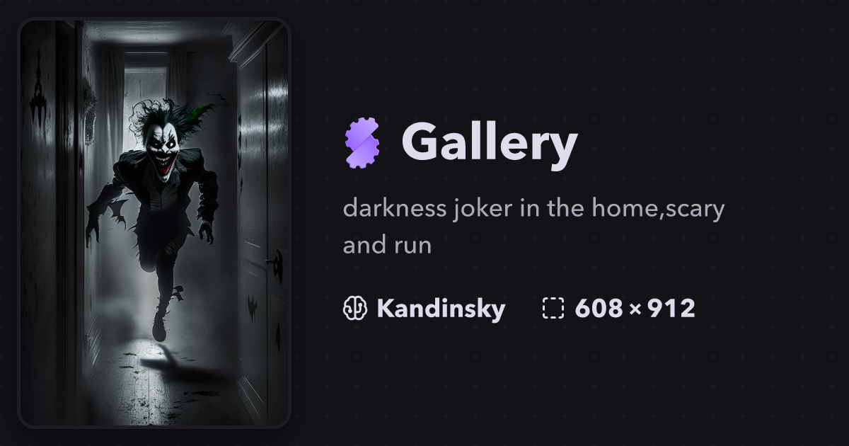 "darkness joker in the home,scary and run" | Gallery | Stablecog