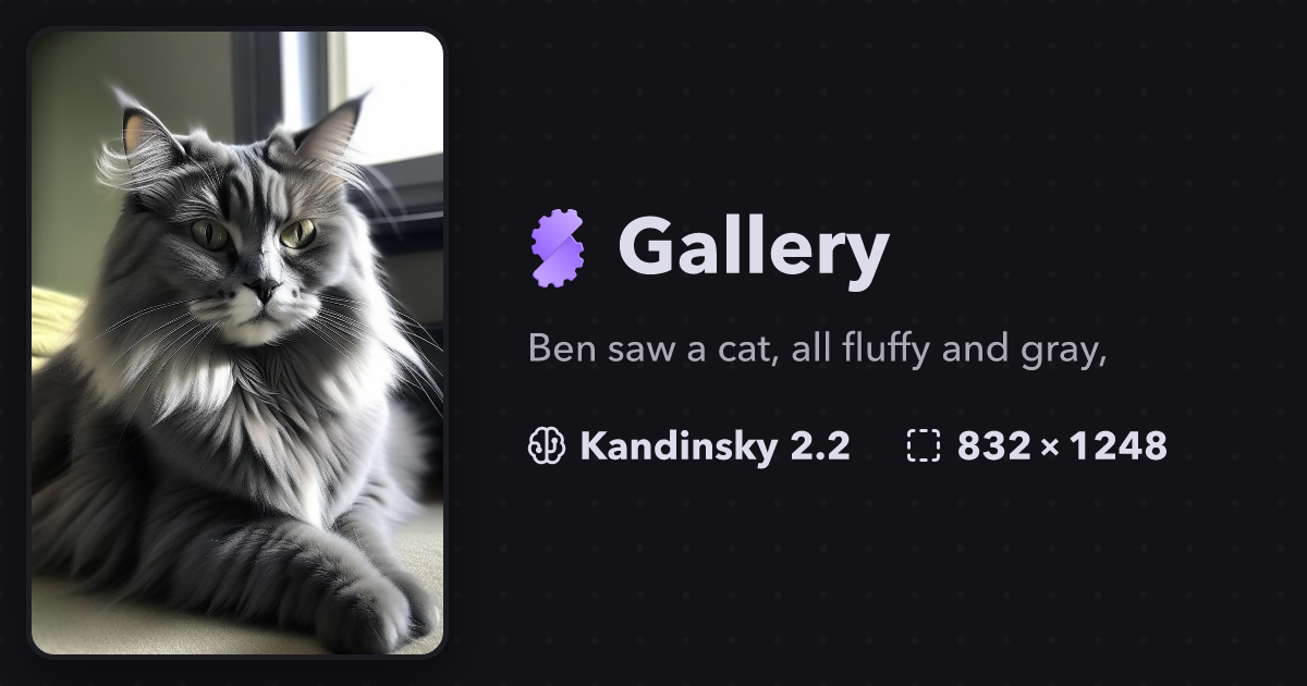 "Ben saw a cat, all fluffy and gray," | Gallery | Stablecog