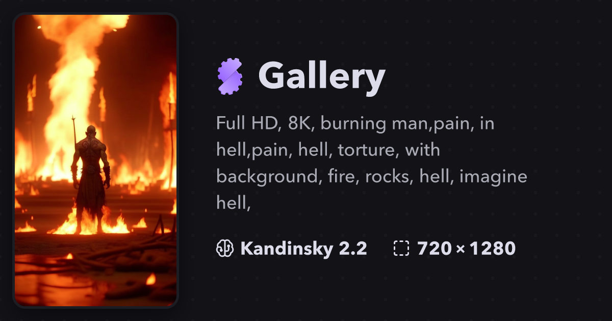 "Full HD, 8K, burning man,pain, in hel..." | Gallery | Stablecog
