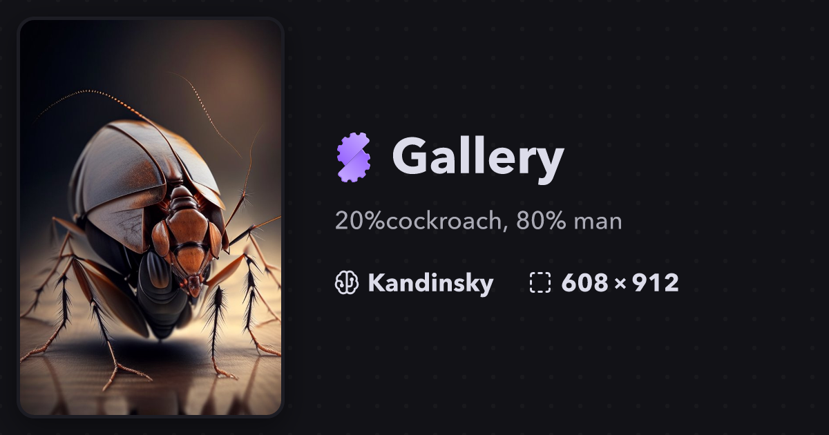 "20%cockroach, 80% man" | Gallery | Stablecog