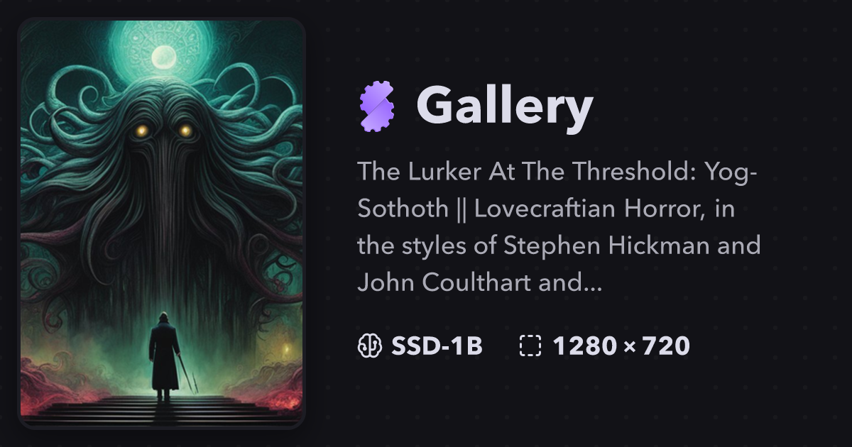 "The Lurker At The Threshold: Yog-Soth..." | Gallery | Stablecog