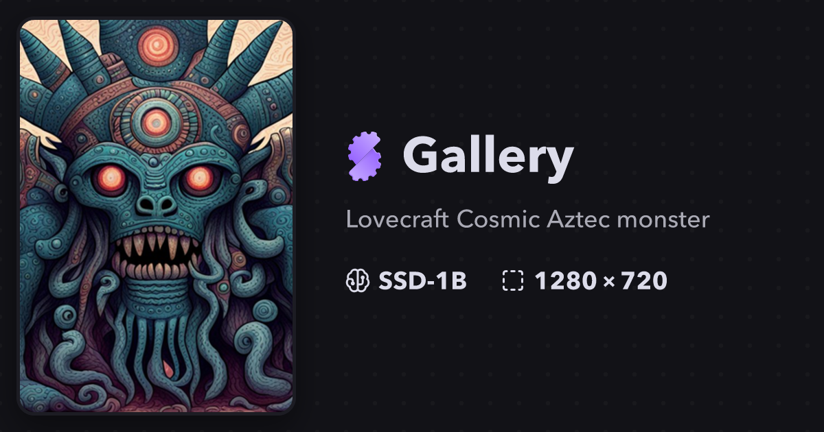"Lovecraft Cosmic Aztec monster" | Gallery | Stablecog