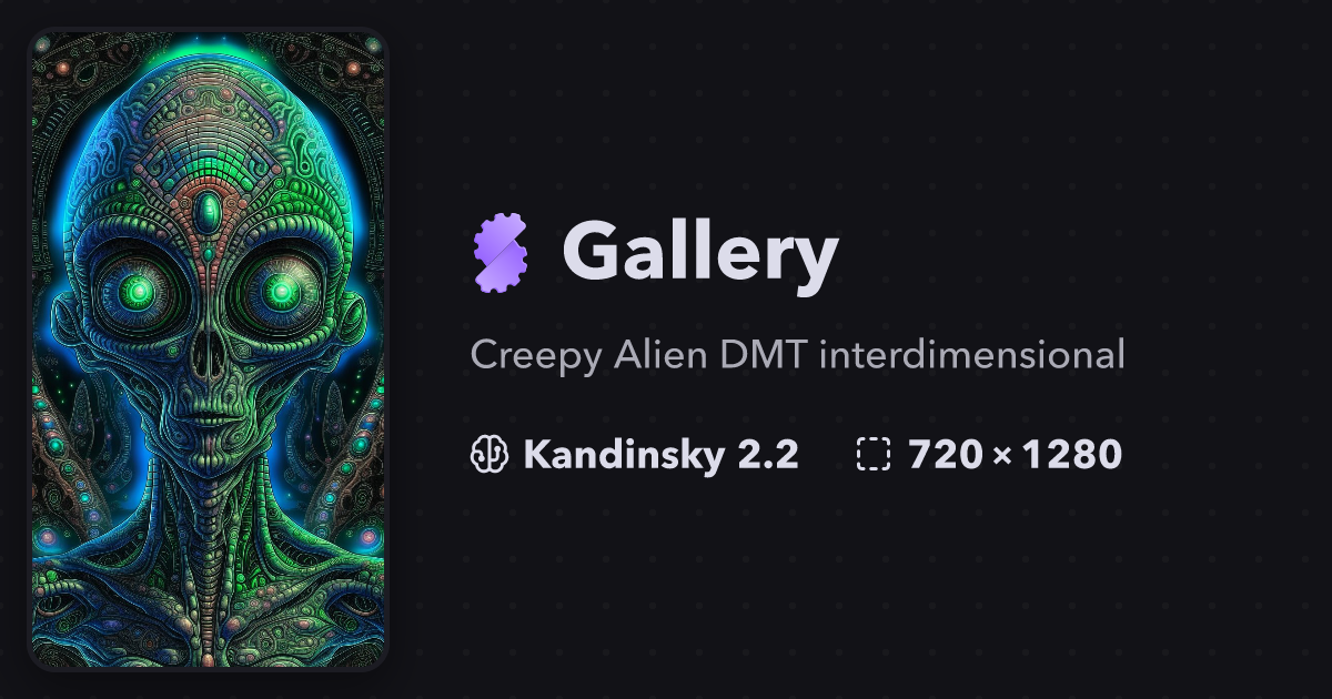 "Creepy Alien DMT interdimensional" | Gallery | Stablecog