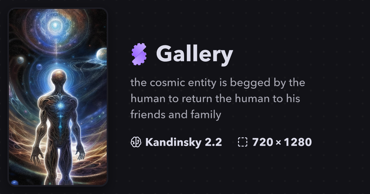 "the cosmic entity is begged by the hu..." | Gallery | Stablecog