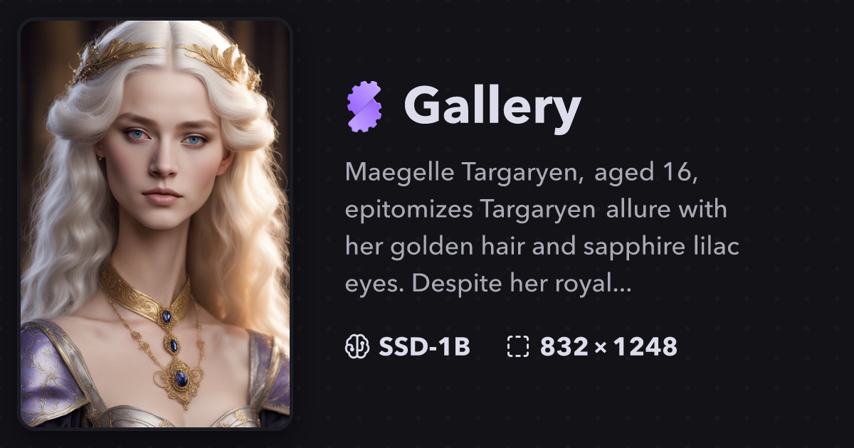 "Maegelle Targaryen, aged 16, epitomiz..." | Gallery | Stablecog