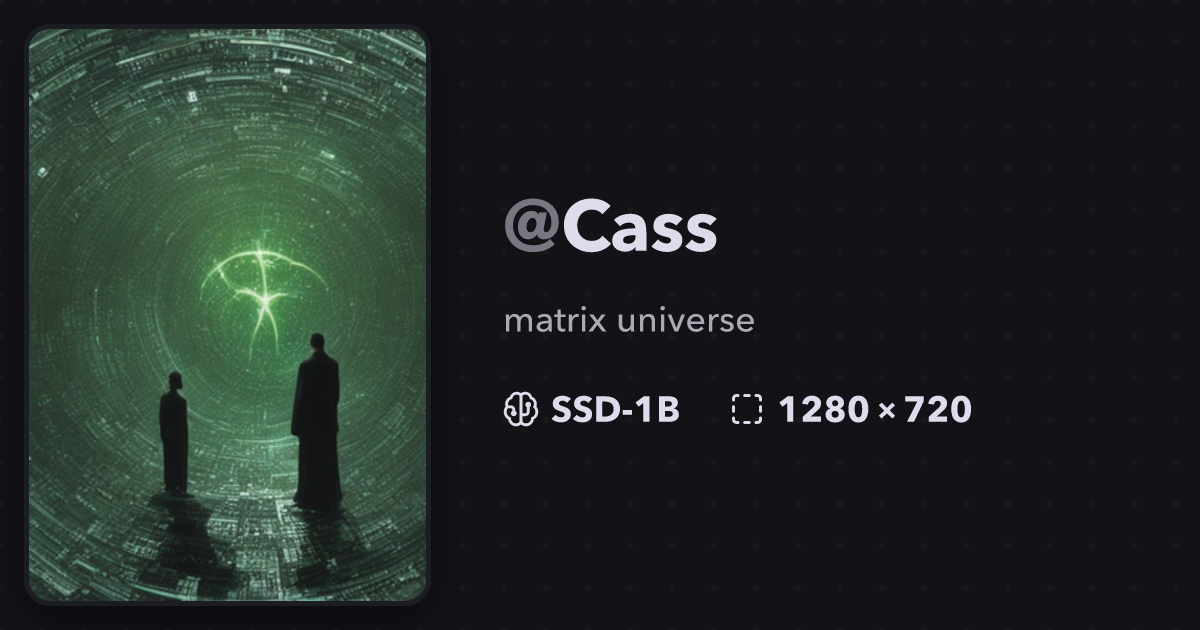 "matrix universe" | @Cass on Stablecog
