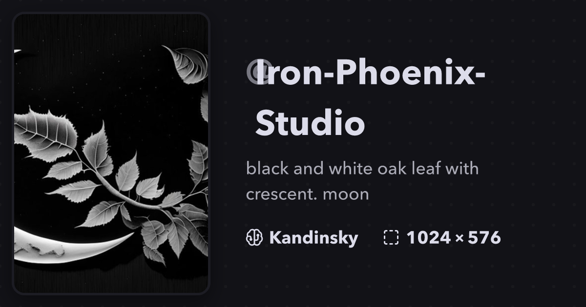 "black and white oak leaf with crescent. ..." | @Iron-Phoenix-Studio on Stablecog